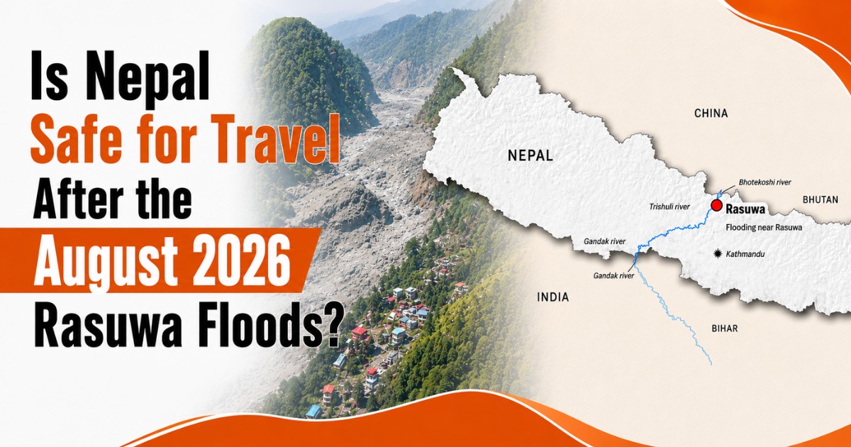 Is Nepal Safe For Travel After The August 2026 Rasuwa Floods